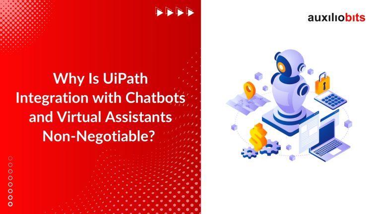 Why UiPath Integration with Chatbots Is Essential for Business